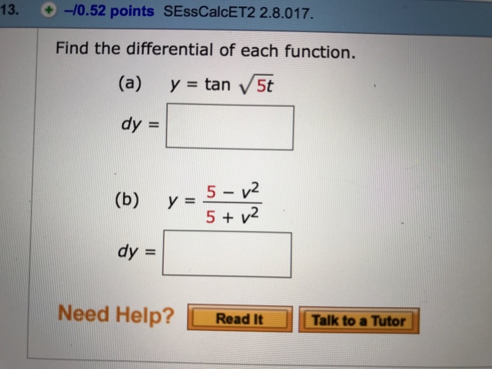 Solved Find the differential of each function. (a) y = tan | Chegg.com