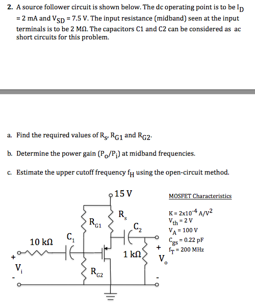 Solved 2. A source follower circuit is shown below. The dc | Chegg.com