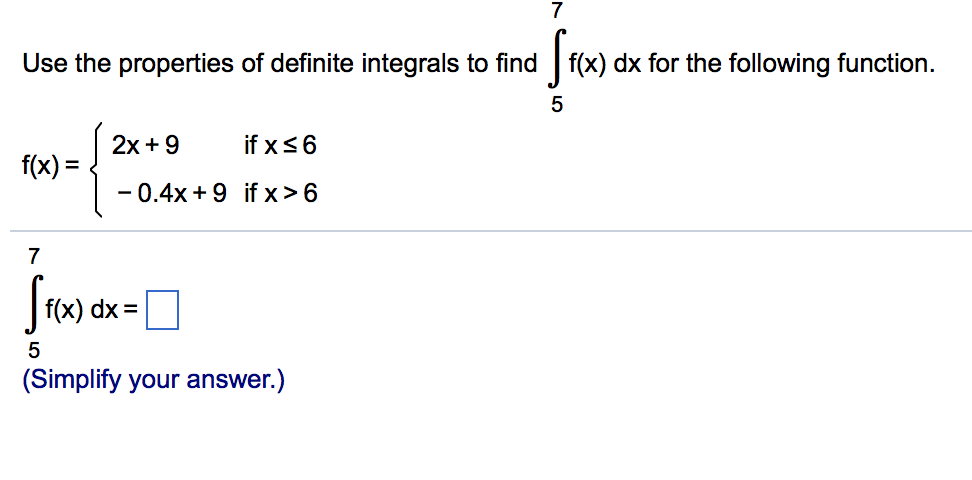 Solved Use the properties of definite integrals to find | Chegg.com