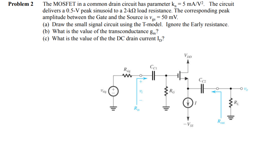 Solved The MOSFET in a common drain circuit has parameter kn | Chegg.com