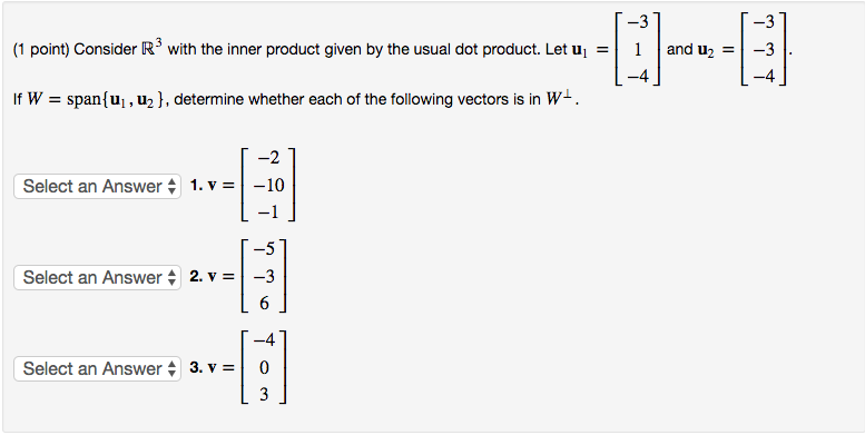 Solved 1-3 -4 (1 point) Consider R3 with the inner product | Chegg.com