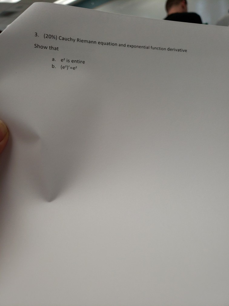 Solved 3, (20%) Cauchy Riemann equation and exponential | Chegg.com