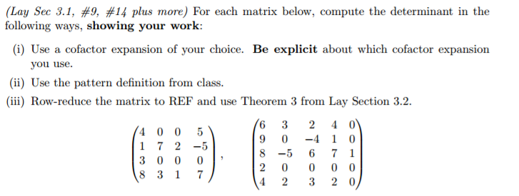 Solved For each matrix below, compute the determinant in the | Chegg.com