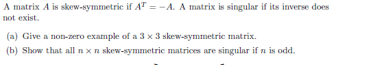 Solved A matrix A is skew-symmetric if AT--A. A matrix is | Chegg.com