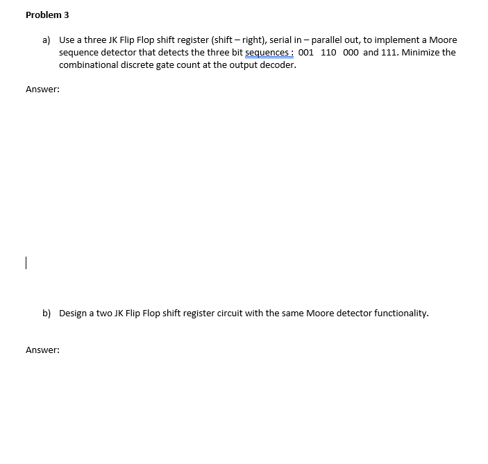 Solved Problem 3 Use a three JK Flip Flop shift register | Chegg.com
