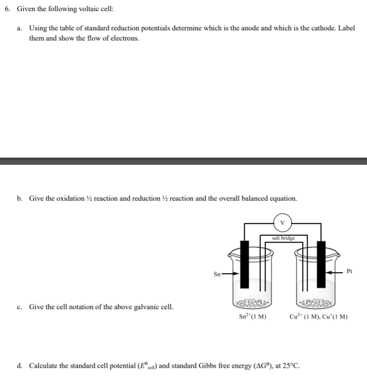Solved 6. Given the following voltaic cell: Using the table | Chegg.com