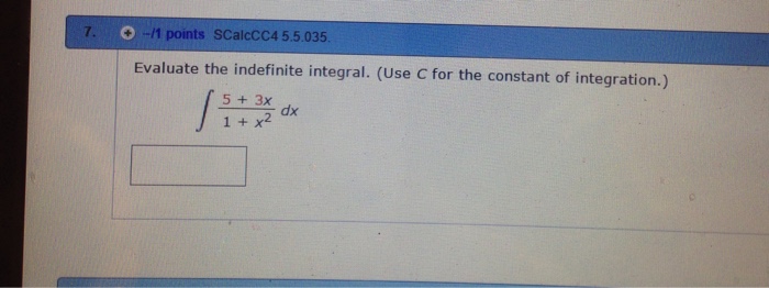 Solved Evaluate the indefinite integral. (use C for the | Chegg.com