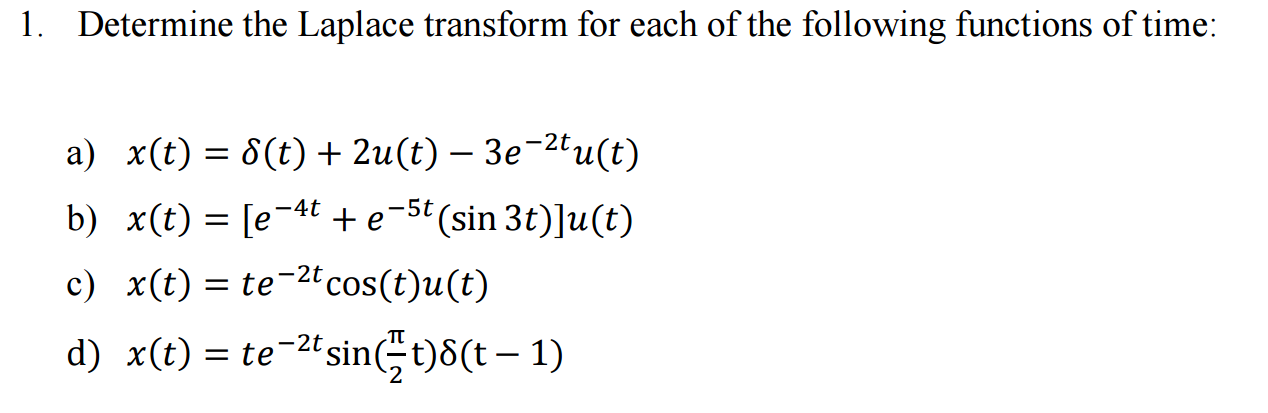 Solved Determine the Laplace transform for each of the | Chegg.com