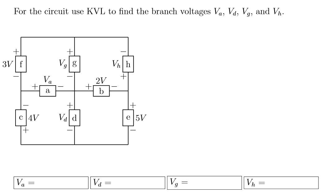 Solved For the circuit use KVL to find the branch voltages | Chegg.com