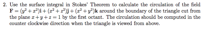 Solved Use the surface integral in Stokes' Theorem to | Chegg.com