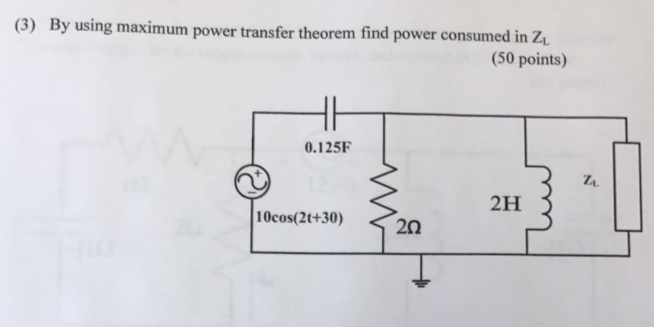 Solved By using maximum power transfer theorem find power | Chegg.com