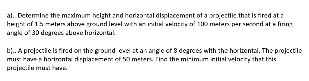 Solved a).. Determine the maximum height and horizontal | Chegg.com