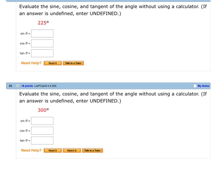 Solved Evaluate the sine, cosine, and tangent of the angle | Chegg.com
