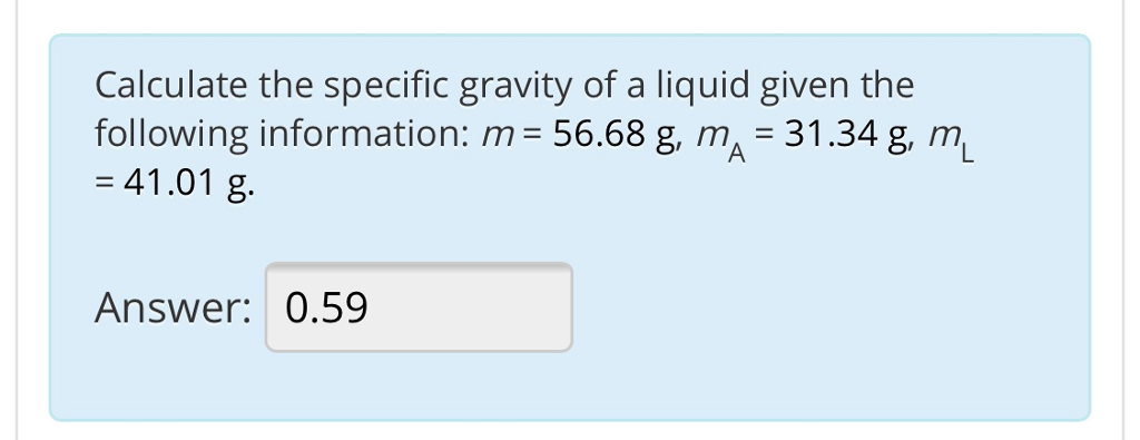 Solved Calculate the specific gravity of a liquid given the | Chegg.com