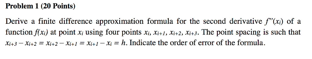 Solved Problem 1 20 Points Derive A Finite Difference