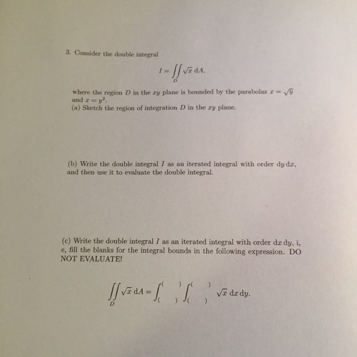 Solved Consider the double integral I = integral integrated | Chegg.com