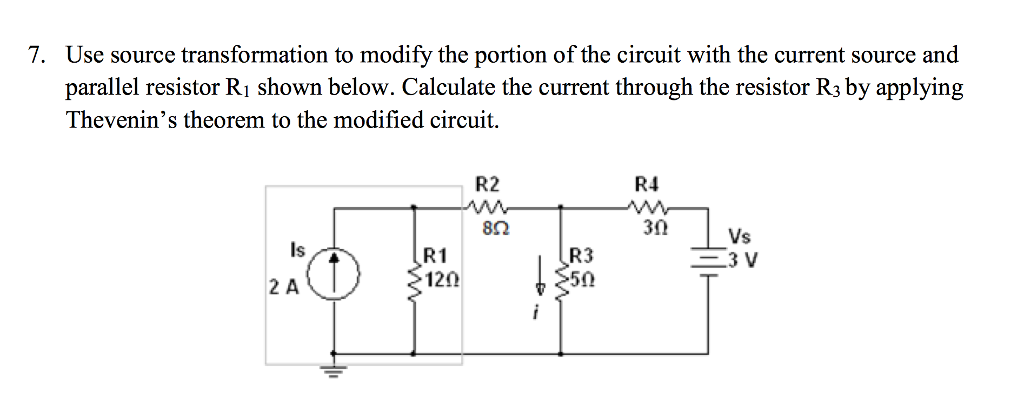 Solved 7. Use source transformation to modify the portion of | Chegg.com