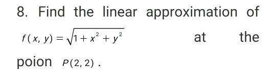 Solved Find the linear approximation of f(x, y) = Squareroot | Chegg.com