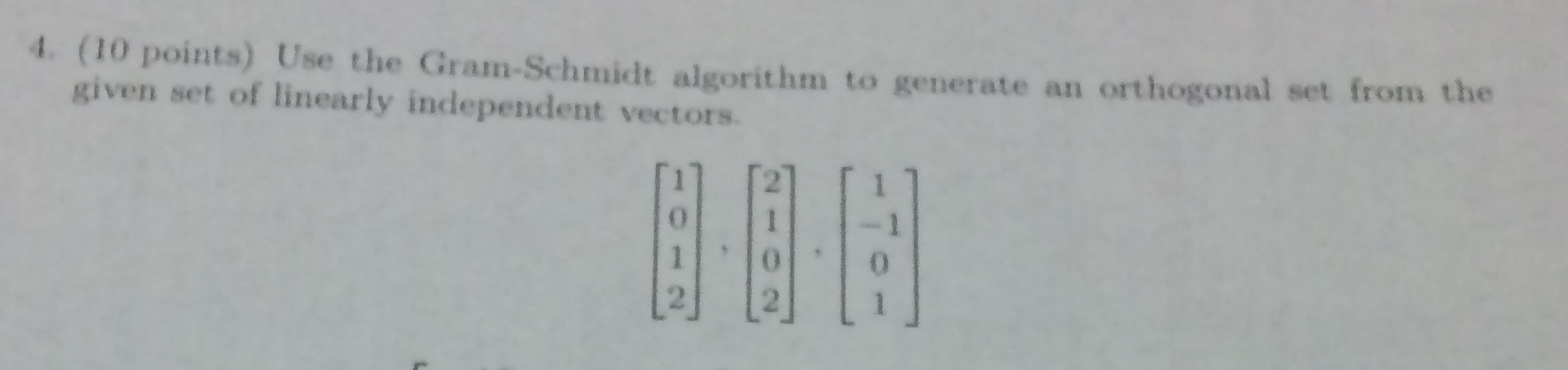 Solved Use the Gram-Schmidt algorithm to generate an | Chegg.com