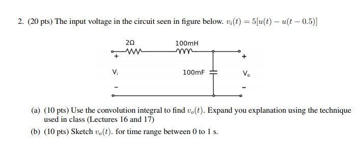 2. (20 pts) The input voltage in the circuit seen in | Chegg.com