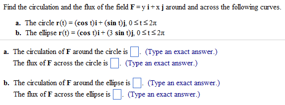 Solved Find the circulation and the flux of the field F = yi | Chegg.com