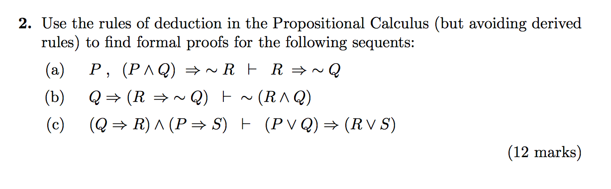 Use the rules of deduction in the Propositional | Chegg.com