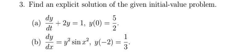Solved 3. Find an explicit solution of the given | Chegg.com