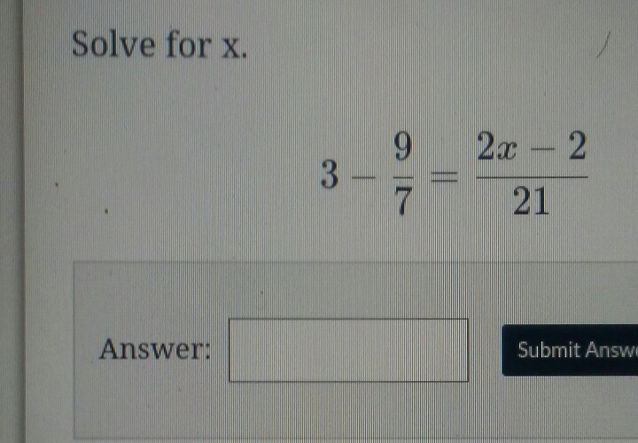 Solved Solve for x. 9 2c-2 7 21 Answer: Submit Answ | Chegg.com