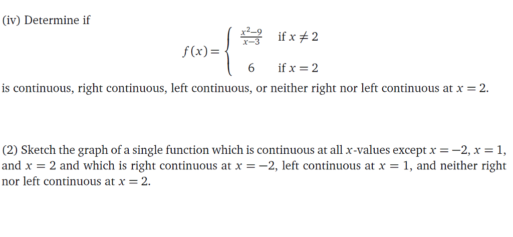 Solved iv) Determine if f (x) If x = 2 is continuous, right | Chegg.com