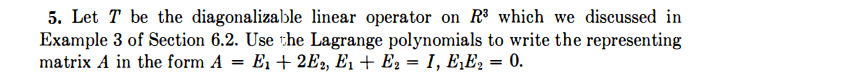 Solved ExaMPLE 3. Let T'be the linear operator on R3 which | Chegg.com