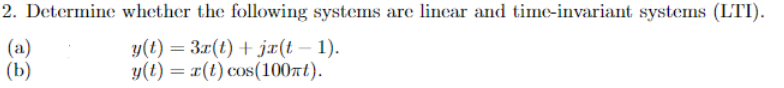 Solved Determine whether the following systems are linear | Chegg.com
