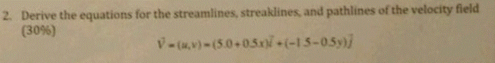 Solved 2. Derive the equations for the streamlines, | Chegg.com