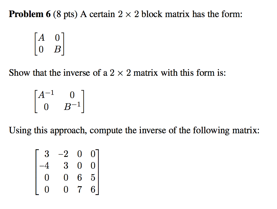 Solved A certain 2Times2 block matrix has the form: [A 0 B | Chegg.com