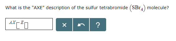 Solved What is the "AXE" description of the sulfur | Chegg.com