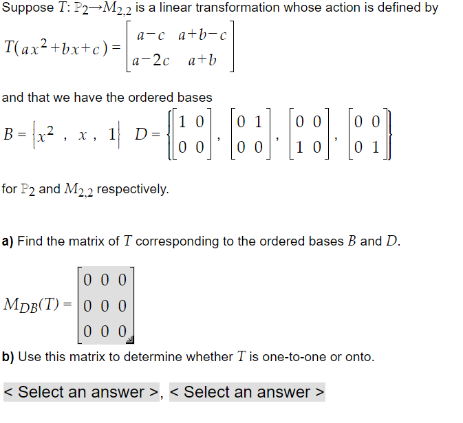 Solved Suppose T: P2→M22 is a linear transformation whose | Chegg.com