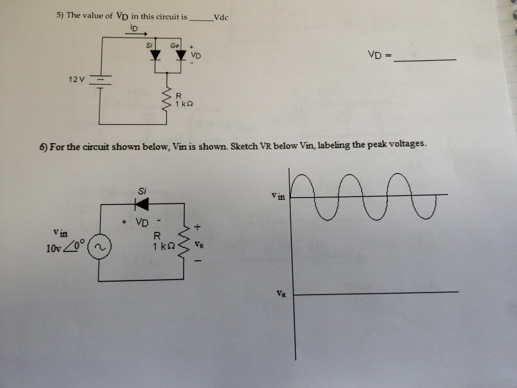 Solved 5) The value of VD in this circuit isVdc SiGe VD 12 | Chegg.com