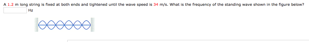 Solved A 1.2 m long string is fixed at both ends and | Chegg.com