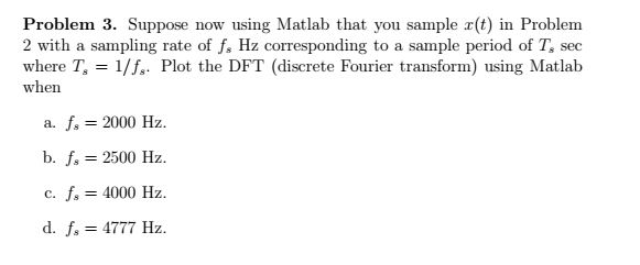 Solved Problem 3 Suppose now using Matlab that you sample | Chegg.com