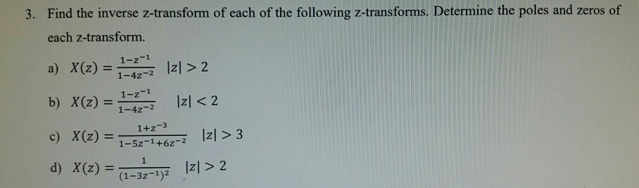 Solved 3. Find the inverse z-transform of each of the | Chegg.com