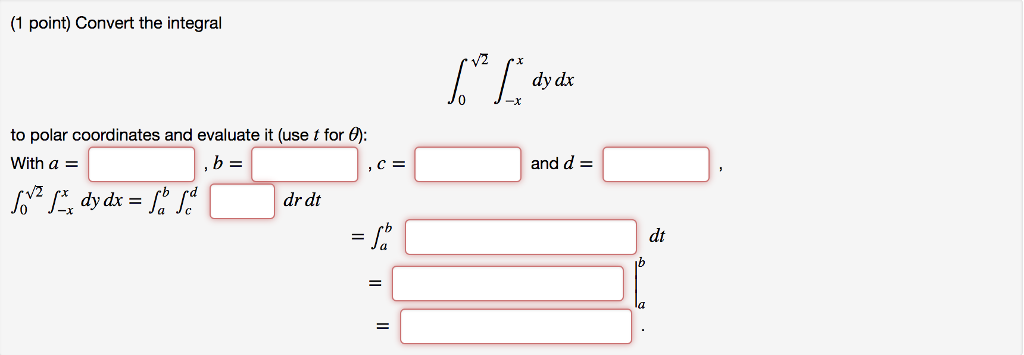 Solved Convert the integral integral^squareroot 2_0 | Chegg.com