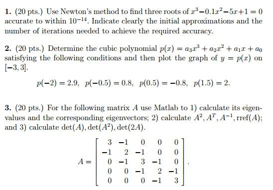 Use Newton's method to find three roots of | Chegg.com