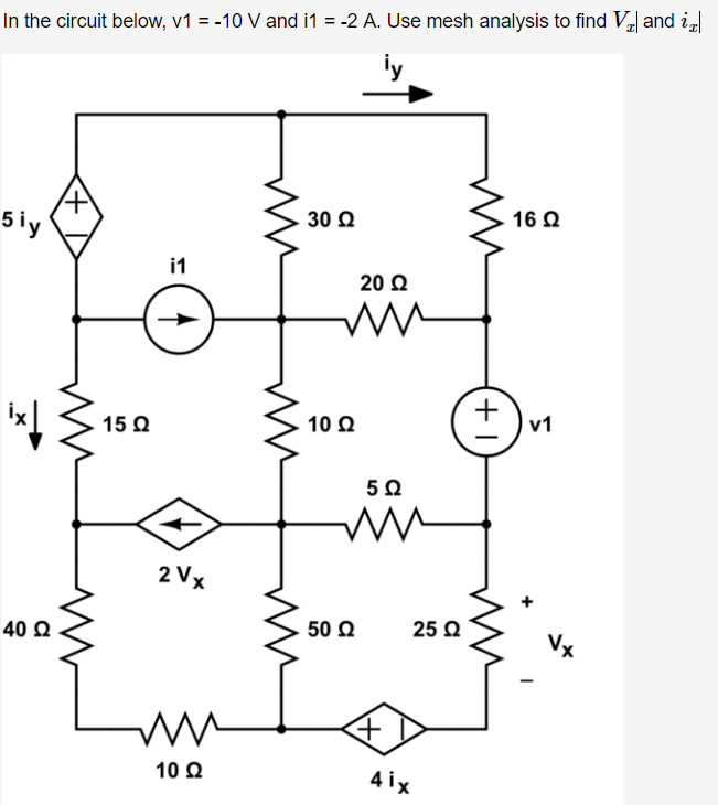 Solved In the circuit below, v1 = -10 V and i1 = -2 A. Use | Chegg.com