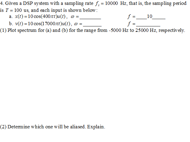 Solved Given a DSP system with a sampling rate fs = 10000 | Chegg.com
