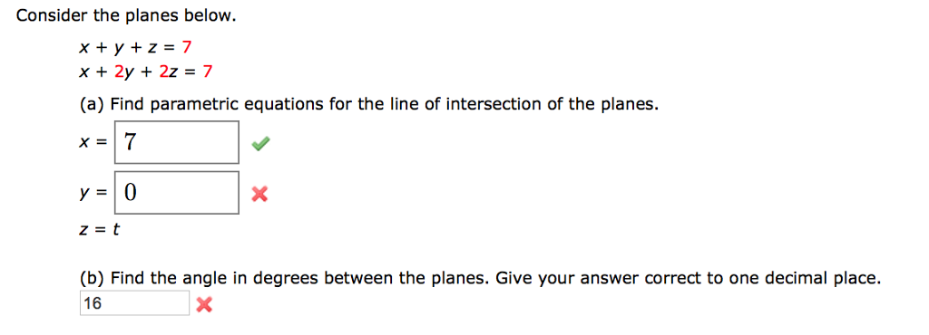 Solved Consider the planes below. x+y+z=7 x+2y + 2z = 7 (a) | Chegg.com