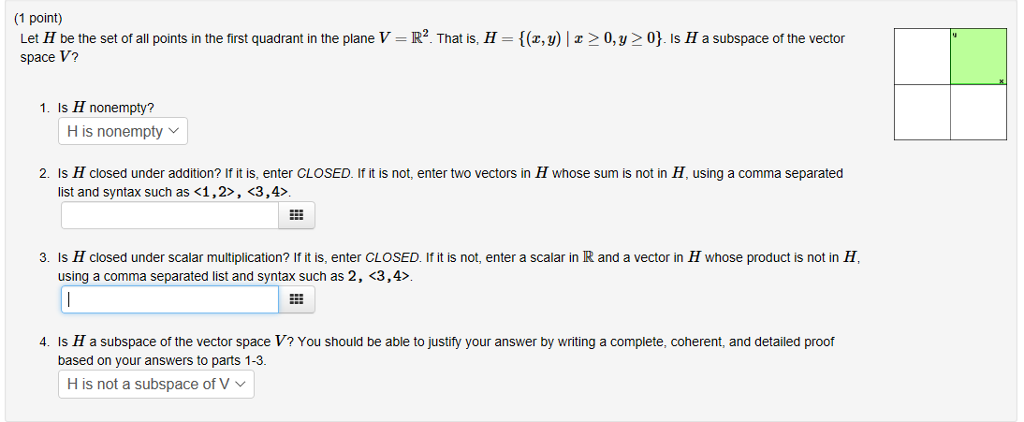 Solved Let H be the set of all points in the first quadrant | Chegg.com Solved Let H be the set of all points in the first quadrant | Chegg.com