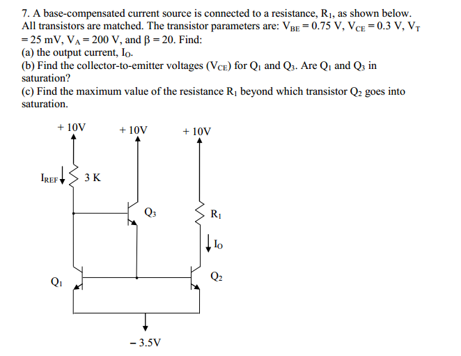 Solved 7. A base-compensated current source is connected to | Chegg.com