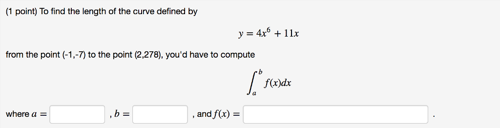 Solved (1 point) To find the length of the curve defined by | Chegg.com