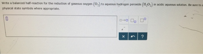 Solved Write A Balanced Half Reaction For The Reduction Of