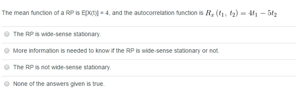 Solved The mean function of a RP is E[X(t)] = 4. and the | Chegg.com