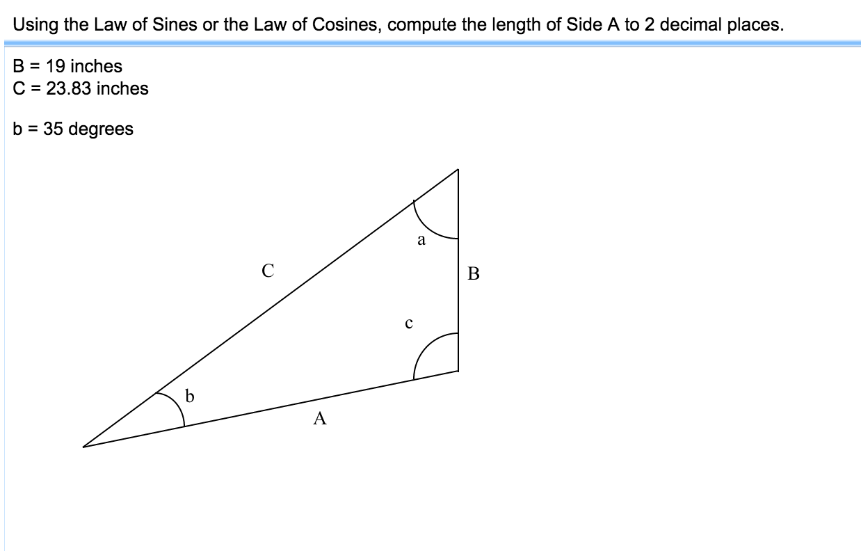 Solved Using the Law of Sines or the Law of Cosines, compute | Chegg.com